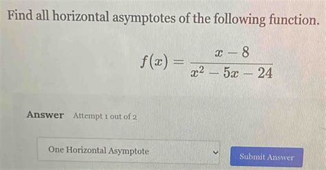 solved find all horizontal asymptotes of the following function f x