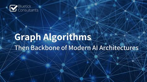 Bluetick Consultants Inc On Linkedin Ai Machinelearning Graphalgorithms Deeplearning