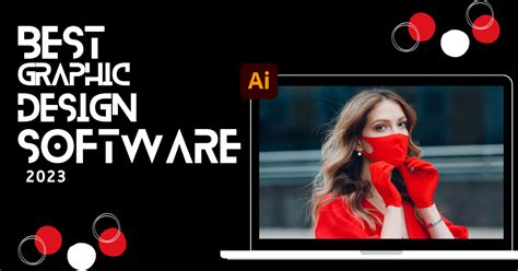 The Best Graphic Design Software In 2023