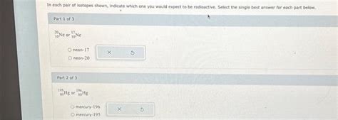 Solved In Each Pair Of Isotopes Shown Indicate Which On