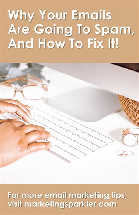 Why Are Your Emails Going To Spam And How To Fix It Email Marketing