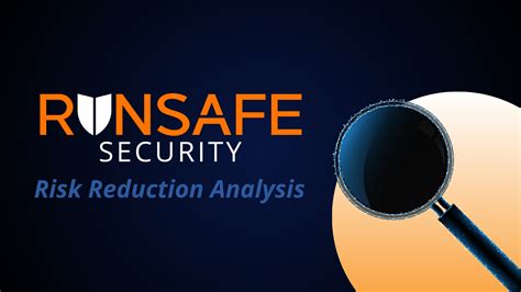 Powerful Risk Reduction Analysis Runsafe Security