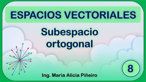 Subespacio Ortogonal Youtube
