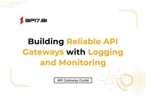 Building Reliable Api Gateways With Logging And Monitoring Api7ai