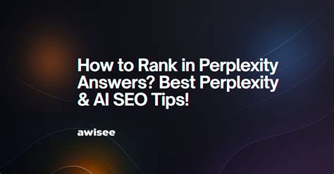 How To Rank In Perplexity Answers 2025 Best Ai Seo Tips