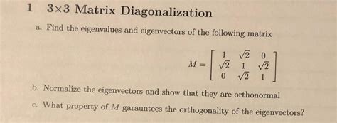 Solved 1 3x3 Matrix Diagonalization A Find The Eigenvalues