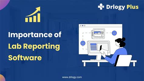 10 Importance Of Lab Reporting Software Drlogy