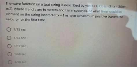 Solved The Wave Function On A Taut String Is Described By