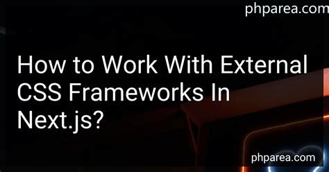 How To Work With External CSS Frameworks In Next Js In