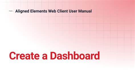 create a dashboard aligned elements web client user manual