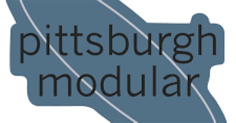 Pittsburgh Modular Pittsburgh Modular