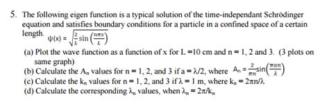 Solved 5 The Following Eigen Function Is A Typical Solution