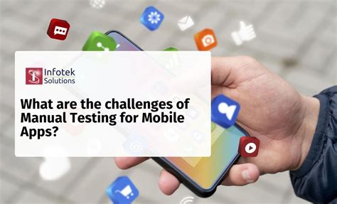 What Are The Challenges Of Manual Testing For Mobile Apps