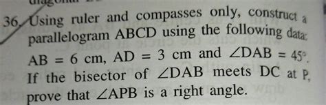 36 using ruler and compasses only construct a parallelogram abcd using