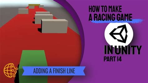 unity 3d racing game part 14 adding a finish line youtube