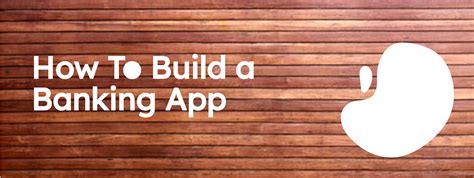 How To Build A Banking Web App Building A Banking Web Application Is A