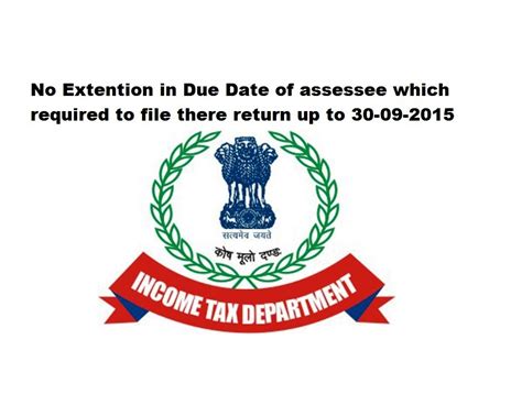 No Extension In Due Date Of Filing Returns By 30 09 2015