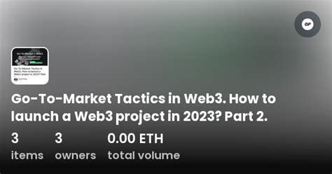 go to market tactics in web3 how to launch a web3 project in 2023