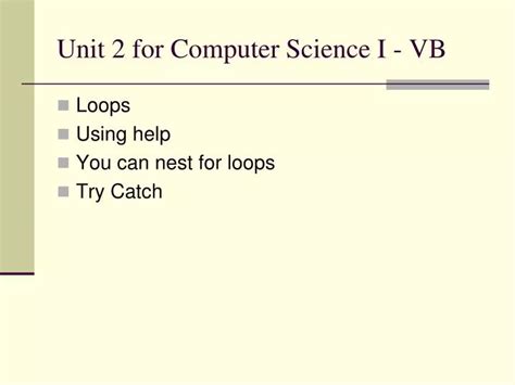 Ppt Unit 2 For Computer Science I Vb Powerpoint Presentation Free Download Id2729657