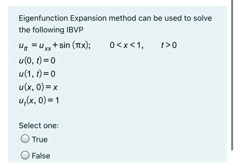 Solved Eigenfunction Expansion Method Can Be Used To Solve