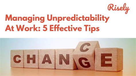 Managing Unpredictability At Work 5 Effective Tips Risely