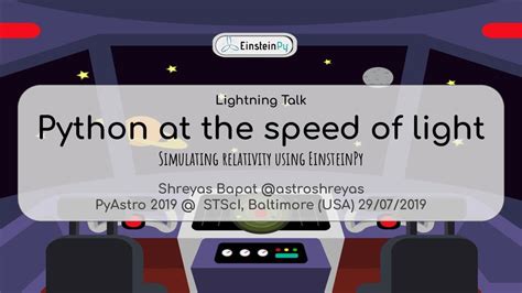 Python At The Speed Of Light Simulating Relativity Using Einsteinpy Speaker Deck