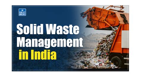 Solid Waste Management In India Initiatives Issues And More