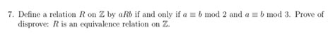 solved 7 define a relation r on z by arb if and only if a b