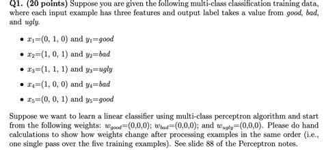 Solved Q1 20 Points Suppose You Are Given The Following Multi Class Classification Training