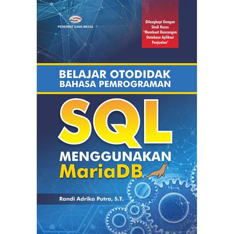 Jual Buku Belajar Otodidak Bahasa Pemrograman Sql Menggunakan Mariadb Shopee Indonesia