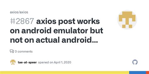 Axios Post Works On Android Emulator But Not On Actual Android Device