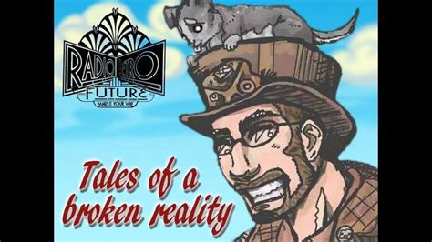 Radio Retrofuture 35 Tales Of A Broken Reality With Bryan Oliver
