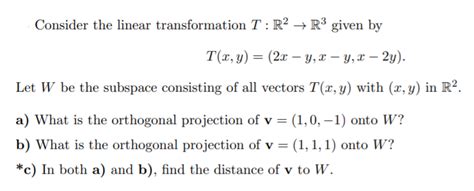 solved consider the linear transformation t r2 r3 given by