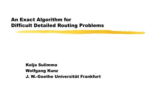 Ppt An Exact Algorithm For Difficult Detailed Routing Problems