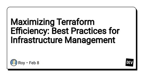 maximizing terraform efficiency best practices for infrastructure management