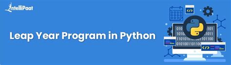 Leap Year Program In Python Code Syntax And Examples