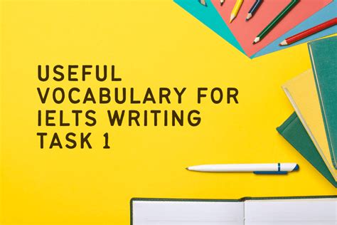 Tổng hợp từ vựng Trong IELTS Writing Task ANGEL S ENGLISH