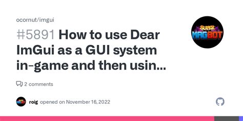 How To Use Dear Imgui As A Gui System In Game And Then Using It As
