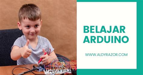 10 Tahapan Belajar Arduino Dari Nol Untuk Pemula
