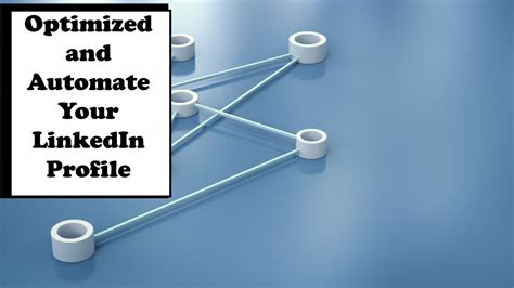Linkedin Optimization And Automation