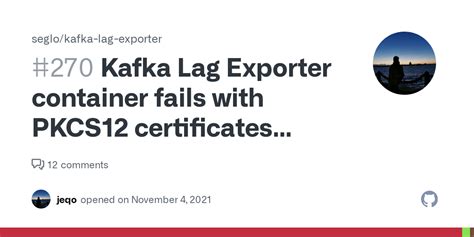 kafka lag exporter container fails with pkcs12 certificates when