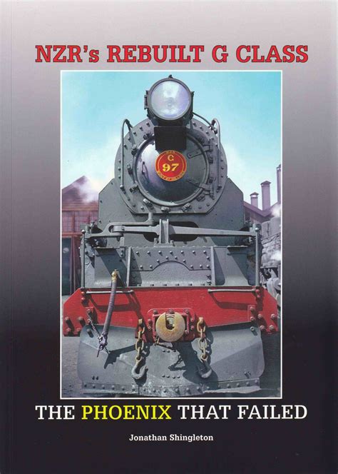Nzr S Rebuilt G Class The Phoenix That Failed The National Railway