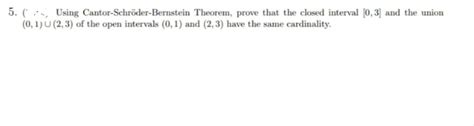Solved Using Cantor Schröder Bernstein Theorem prove Chegg com