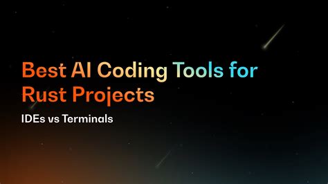 Best Ai Coding Tools For Rust Projects Ides Vs Terminals Shuttle