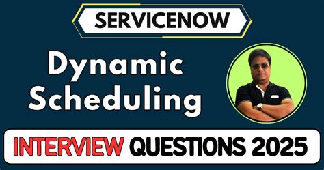 Servicenow Dynamic Scheduling Interview Questions 2025 Servicenow Spectaculars