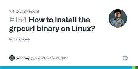 how to install the grpcurl binary on linux · issue 154 · fullstorydev
