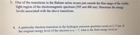 Solved 3 One Of The Transitions In The Balmer Series Occurs
