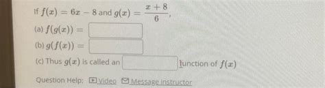 solved if f x 6x−8 and g x 6x 8 a f g x b g f x