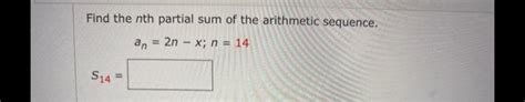 Solved Find The Nth Partial Sum Of The Arithmetic Sequence