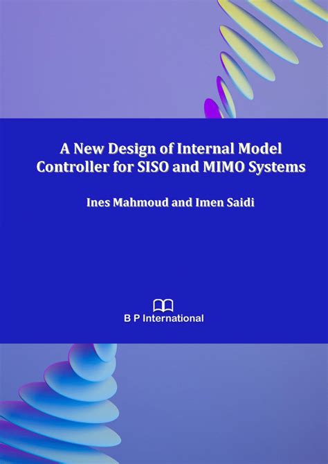 Pdf A New Design Of Internal Model Controller For Siso And Mimo Systems